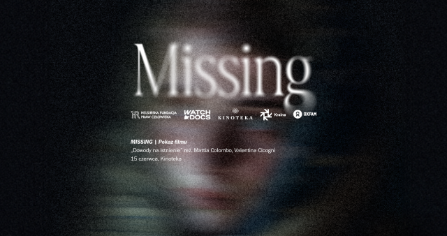 MISSING | Wystawa | Pokaz filmu | Debata | WATCH DOCS
